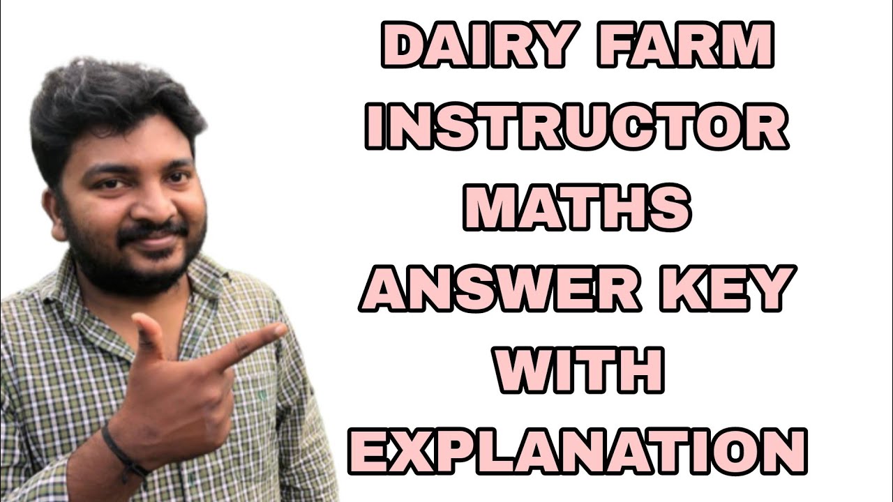 DAIRY FARM INSTRUCTOR/MATHS ANSWER KEY WITH EXPLANATION - YouTube