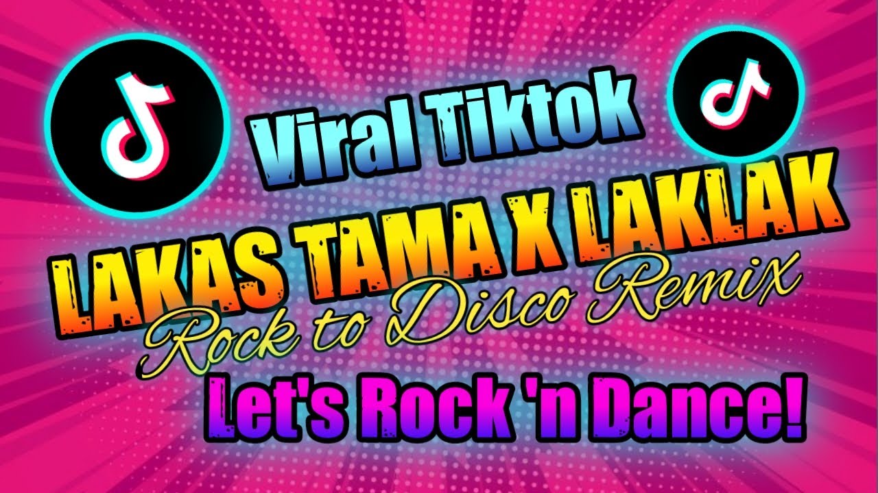 Malupit na TikTok Disco | Lakas Tama X Laklak | Rock Disco Remix - YouTube