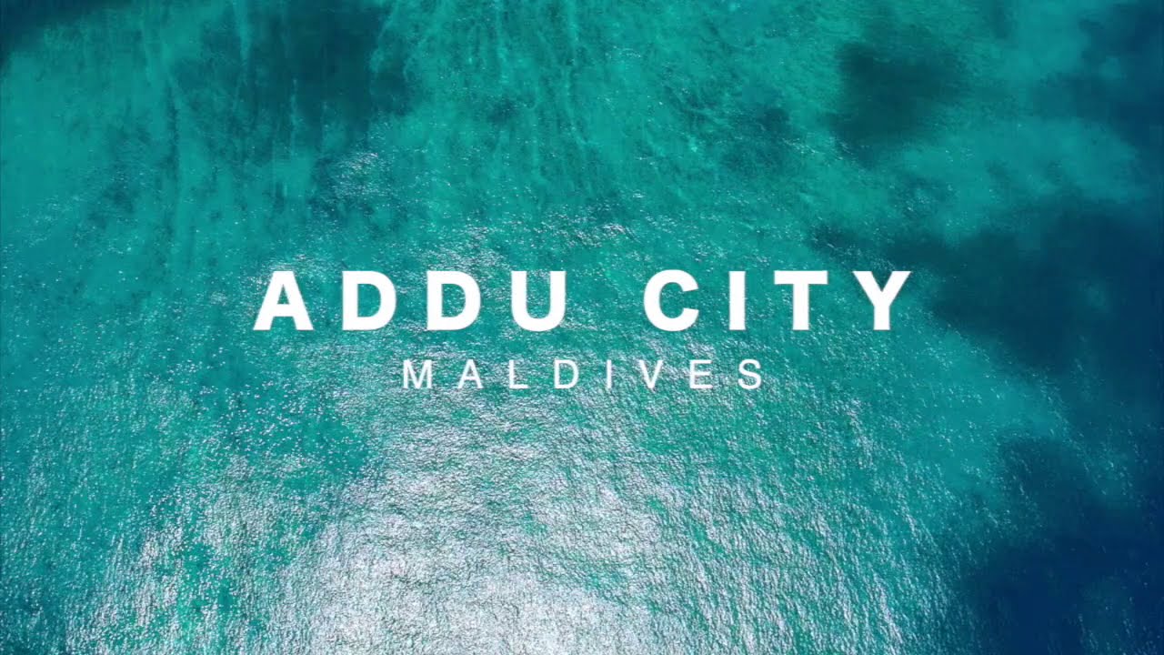 Addu City, Maldives - YouTube