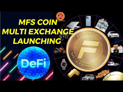 MFS GOOD NEWS - Mfs coin Multi Exchenge Launching - Force coin Defi ...