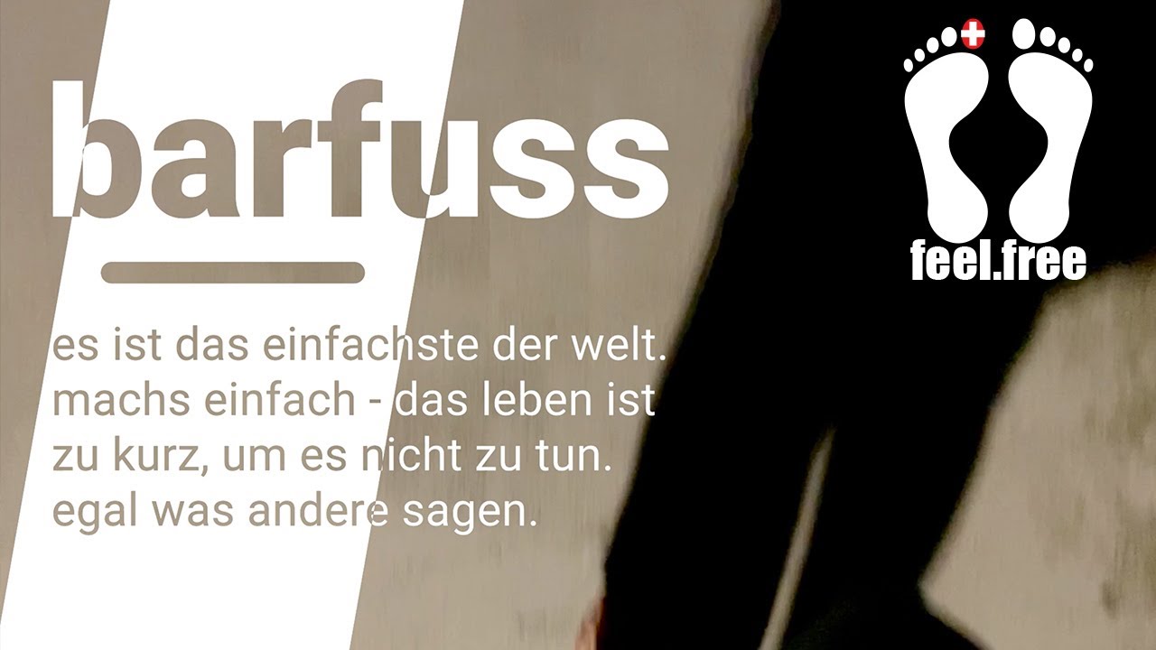 Barfuss leben - einfach weil es Spass macht - YouTube