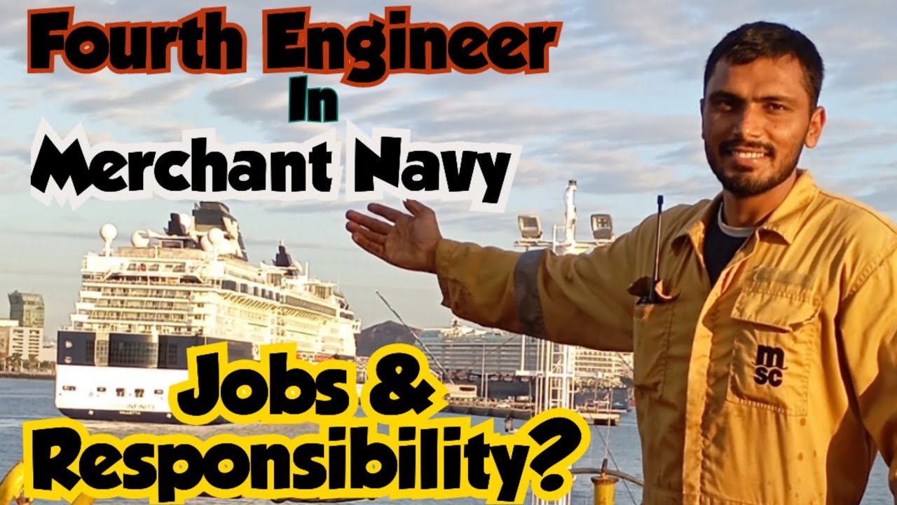 Fourth Engineer Duties & Responsibilities| Fourth Engineer in Merchant ...