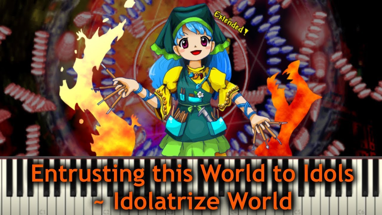 Touhou Piano Transcription - Entrust this World to Idols ~ Idolatrize ...