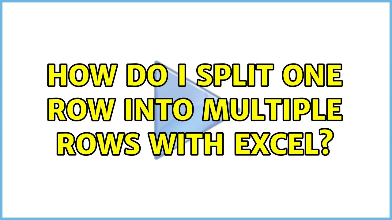 How Do I Split One Row Into Multiple Rows With Excel 2 Solutions how-do-i-split-one-row-into-multiple-rows-with-excel-2-solutions
