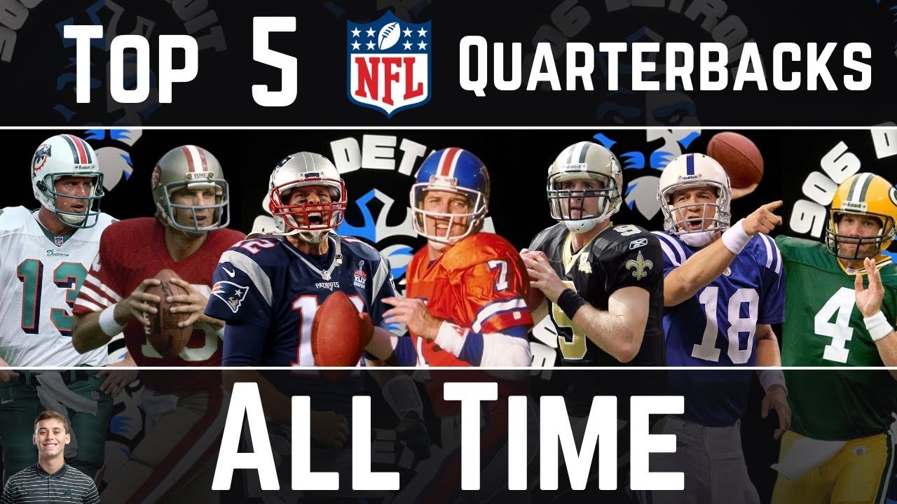 Top 5 NFL QB's of All Time - YouTube