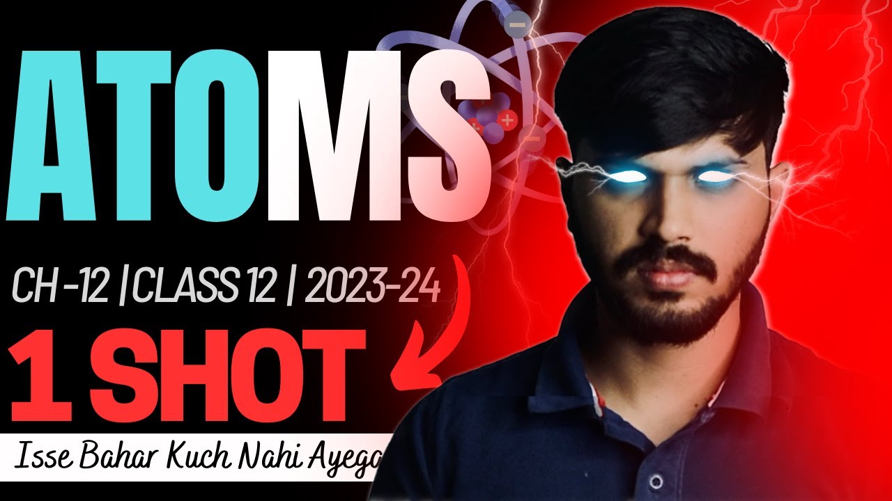 Class 12 Physics Atoms in ONESHOT with PYQ Chapter 12 CBSE 2023-24 ...