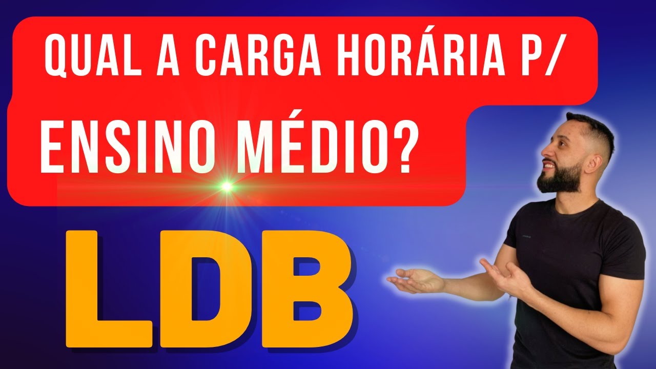 Qual a Carga Horária do Ensino Médio? [LDB] - YouTube