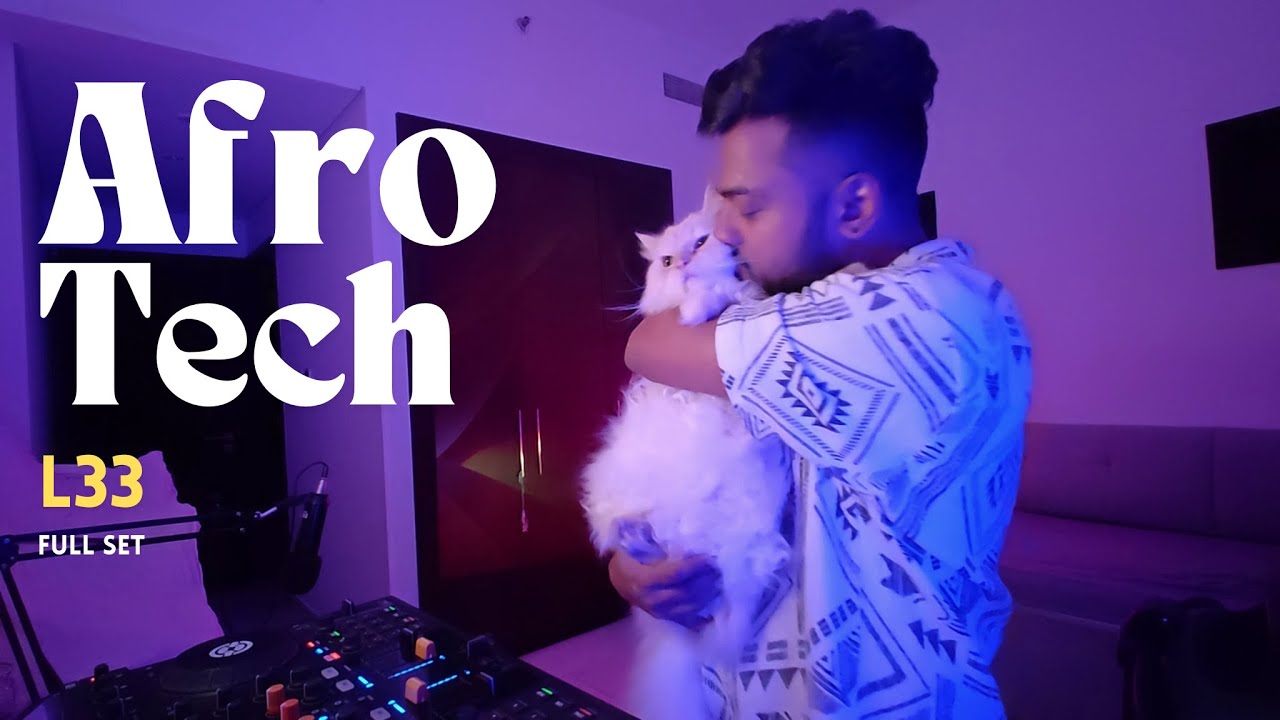 L33 Presents : Afro Tech DJ Set Live (Bedroom Sessions) #1 - YouTube