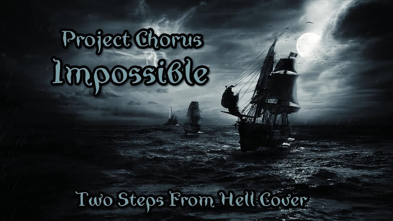 Project Chorus - Impossible (Two Steps From Hell Cover) - YouTube