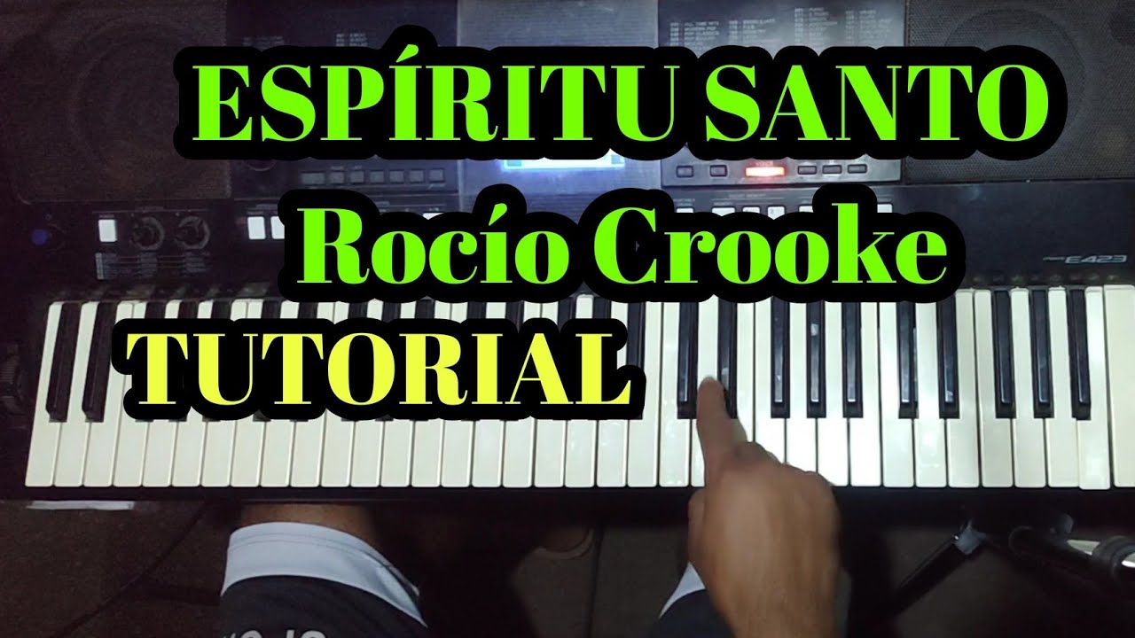 Espíritu Santo Rocío Crooke Tutorial piano con intro - YouTube