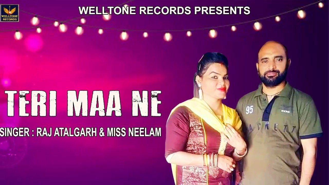 TERI MAA NE || RAJ ATALGARH & MISS NEELAM || LATEST PUNJABI SONG 2020 ...