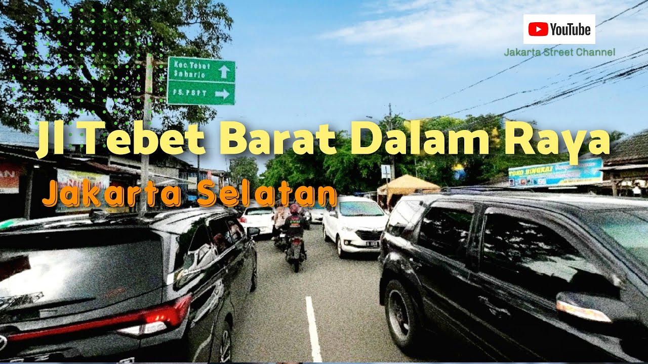 Jalan Tebet Barat Dalam Raya, Jakarta Selatan - YouTube