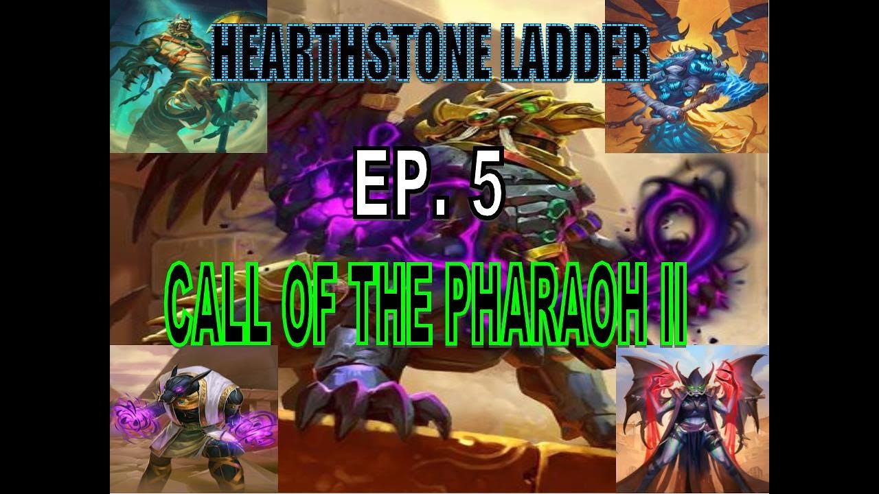 Hearthstone Ladder EP. 5 Call of The Pharaoh Pt. 2 - YouTube