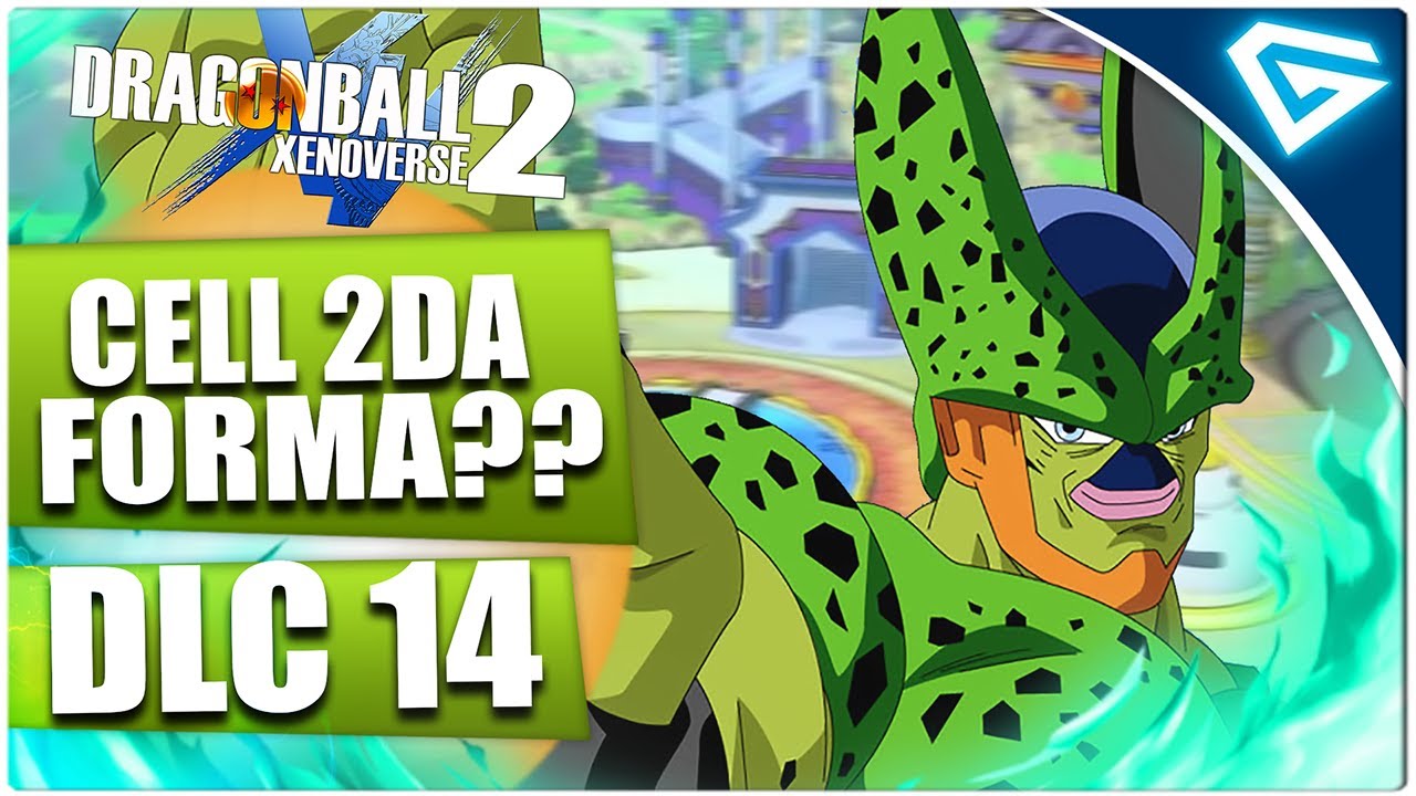 NUEVO DLC 14 para DRAGON BALL XENOVERSE 2 - CELL 2da FORMA??? - YouTube