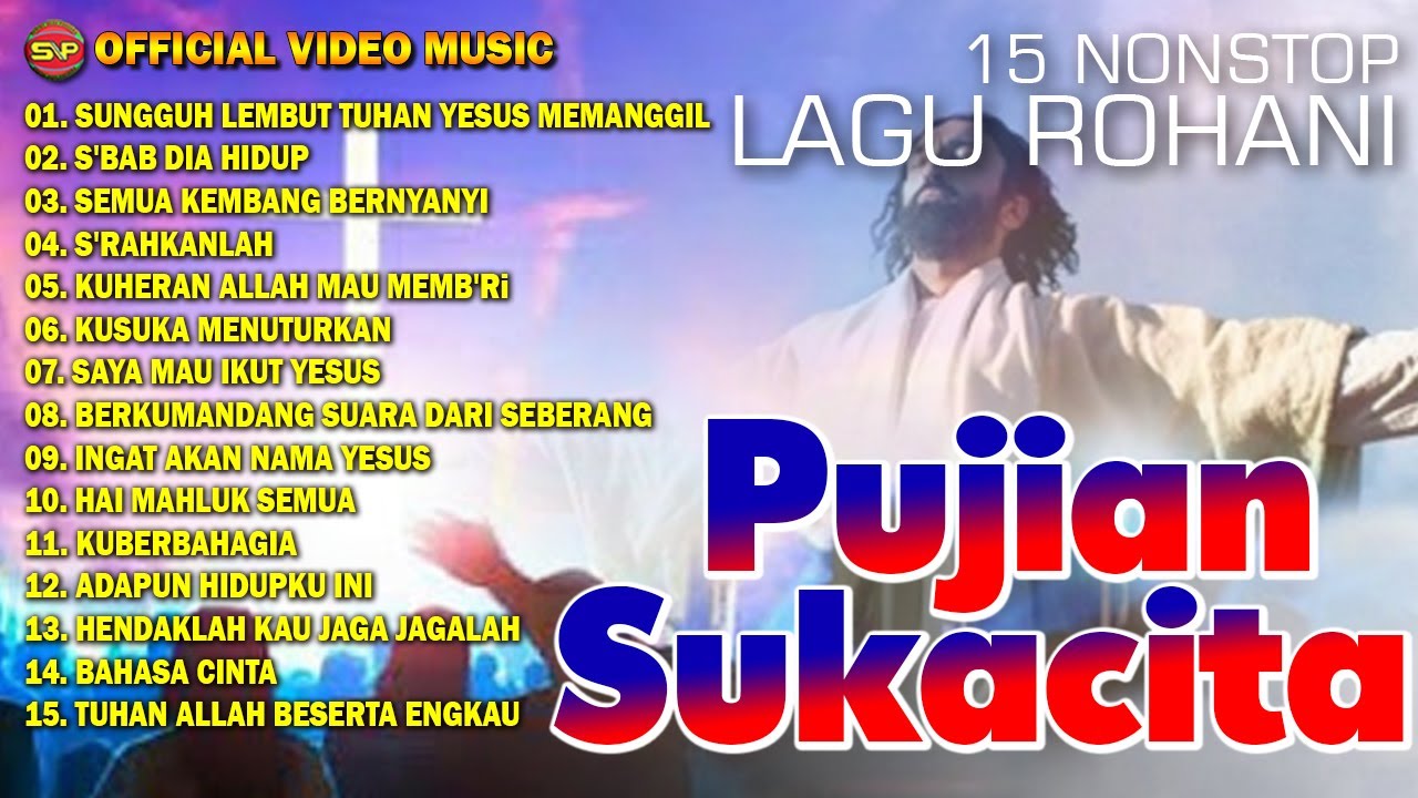 15 Nonstop Rohani Pujian Sukacita | Lagu Rohani Terbaru | Pop Rohani ...