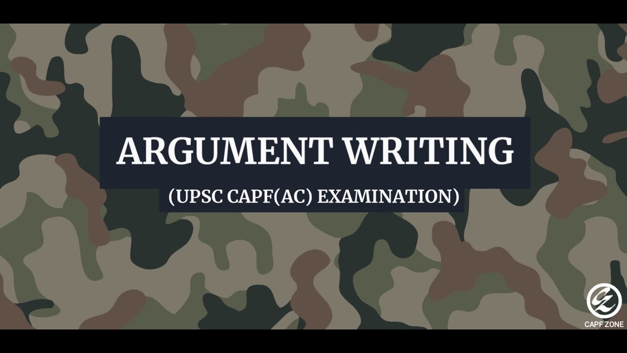 UPSC CAPF(AC) 2023 || Argument Writing and Format || Explained with ...