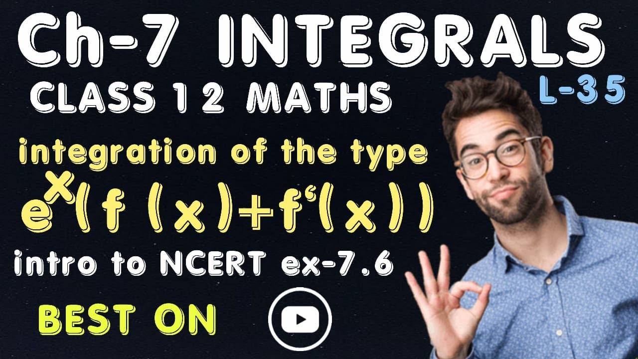 integration of the type e^x[f(x)+f'(x)] ++|integration of the type e^x ...