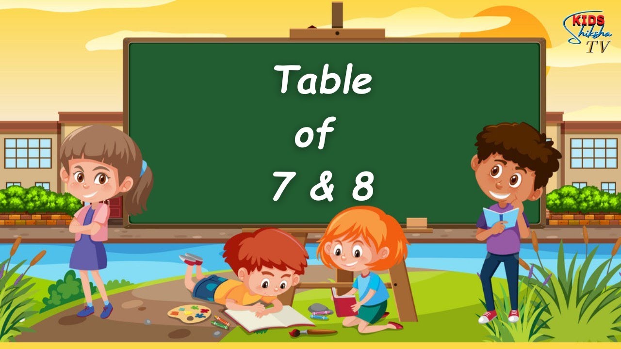 Tables of 7 & 8 for Kids. 7 ar 8 ka table baccho ko kaise padye. Pahada ...