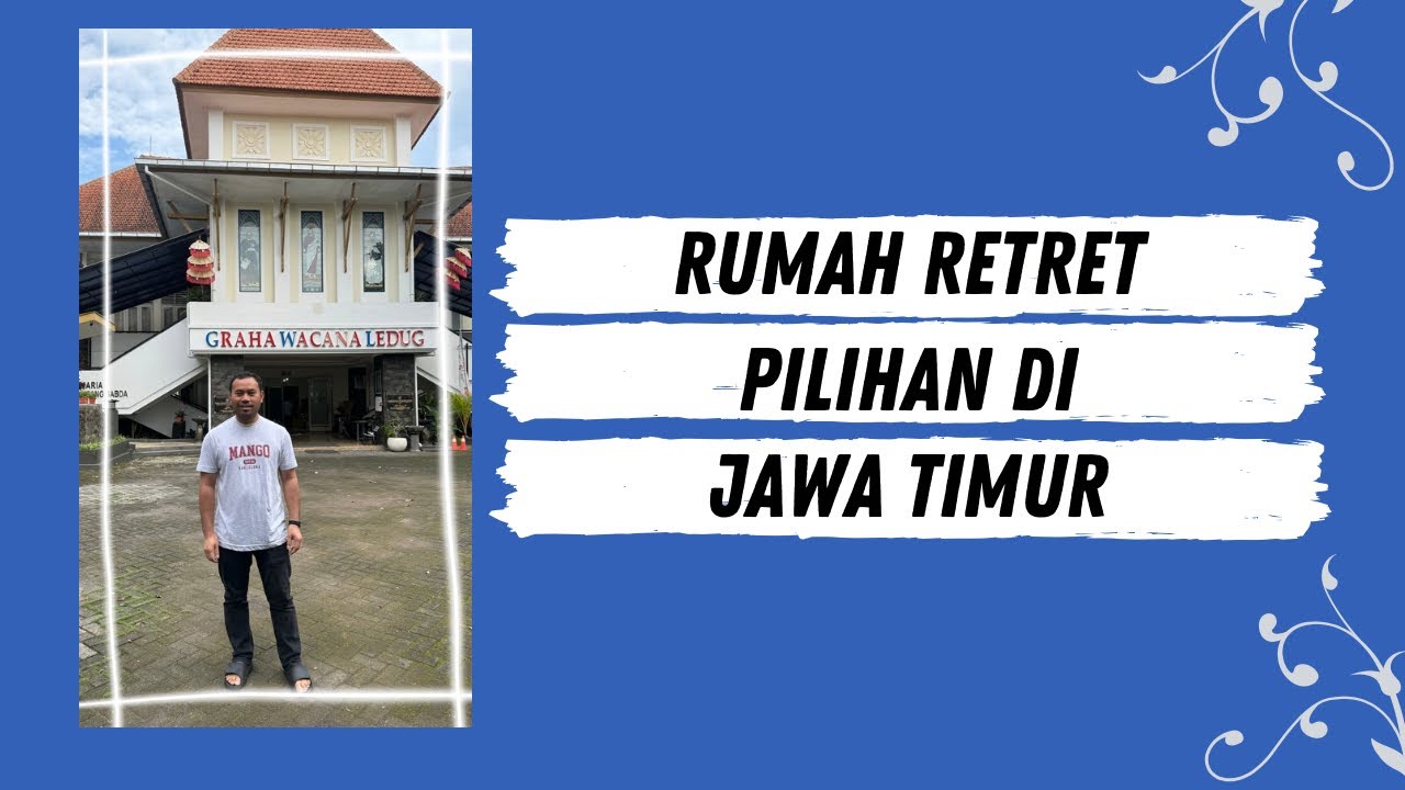 Rumah Retret Terbaik Di Jawa Timur Versi Aku - YouTube