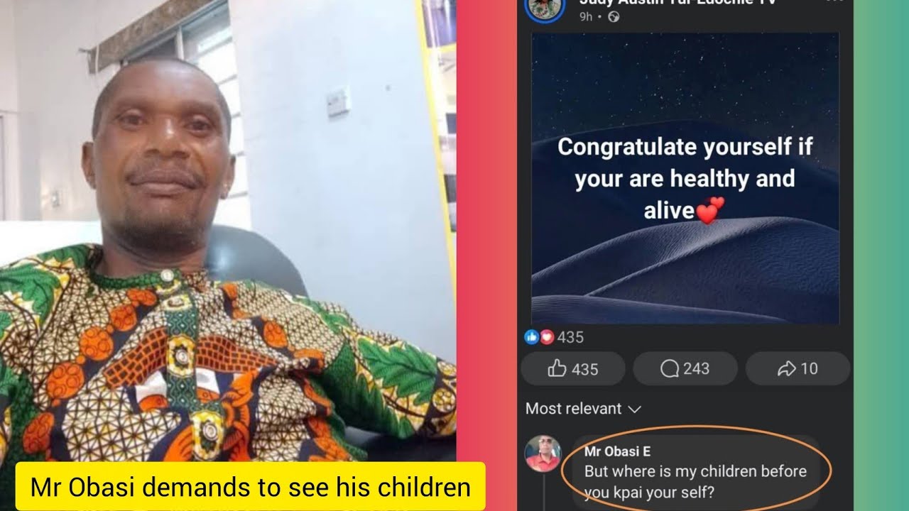 Mr Obasi demands for Custody of his children, as he sends her a warning ...