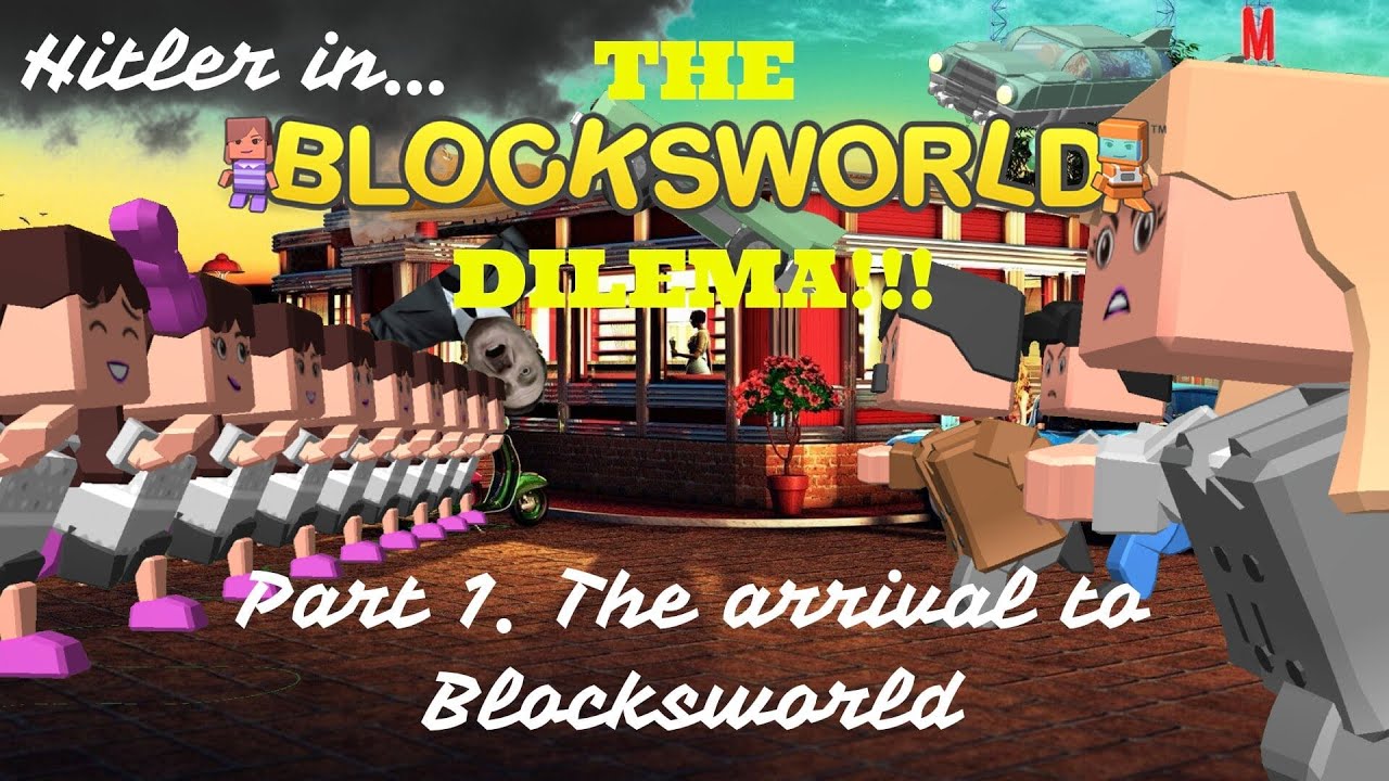 THE BLOCKSWORLD DILEMA Part. 1 The arrival to Blocksworld - YouTube