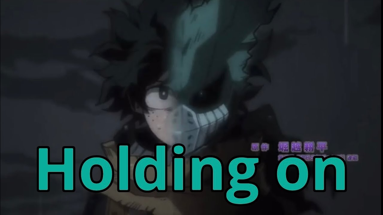 My hero academia- vigilante deku (AMV) holding on (divide music) - YouTube