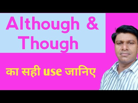 use of though and although / proper use of although and though - YouTube