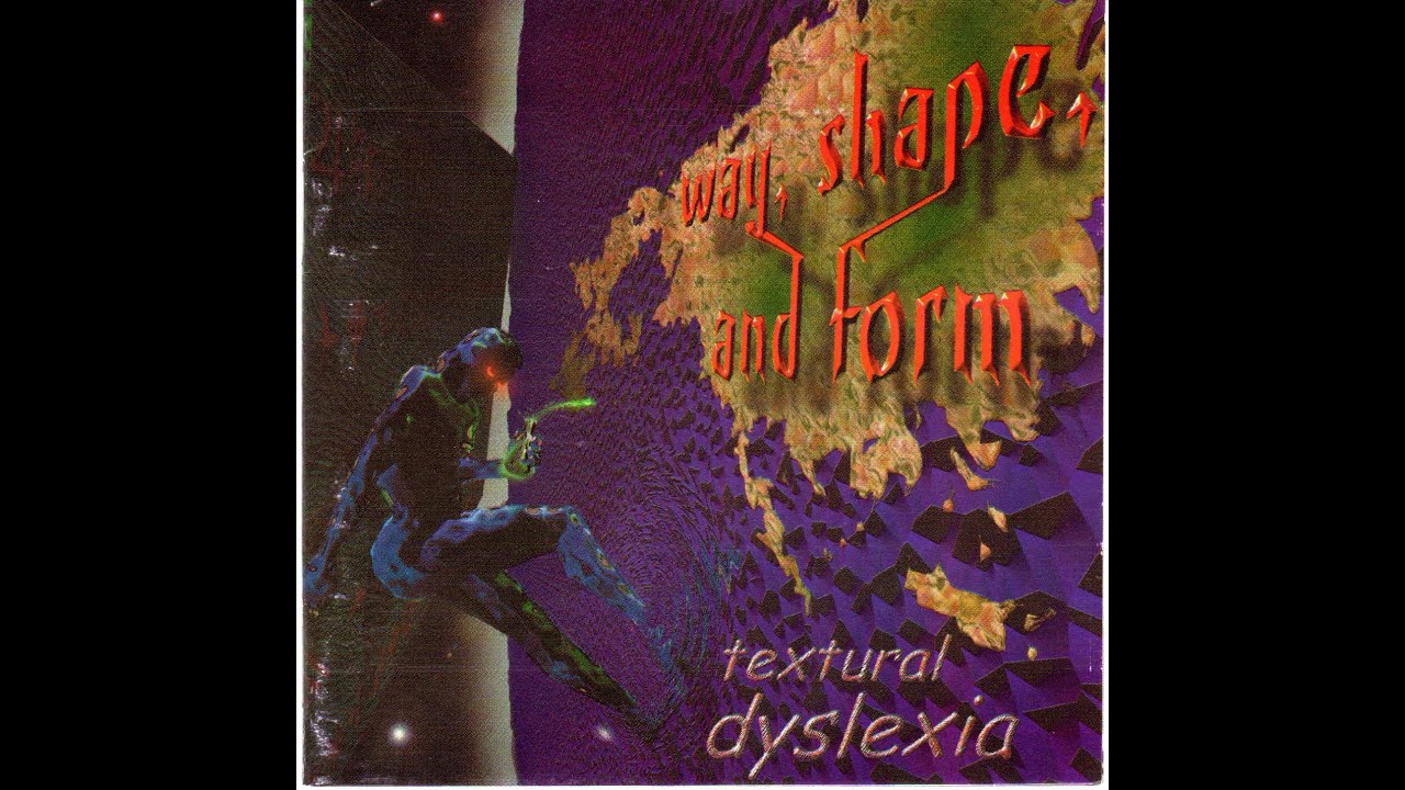 Way, Shape, and Form - Textural Dyslexia - Plague of Mankind - YouTube