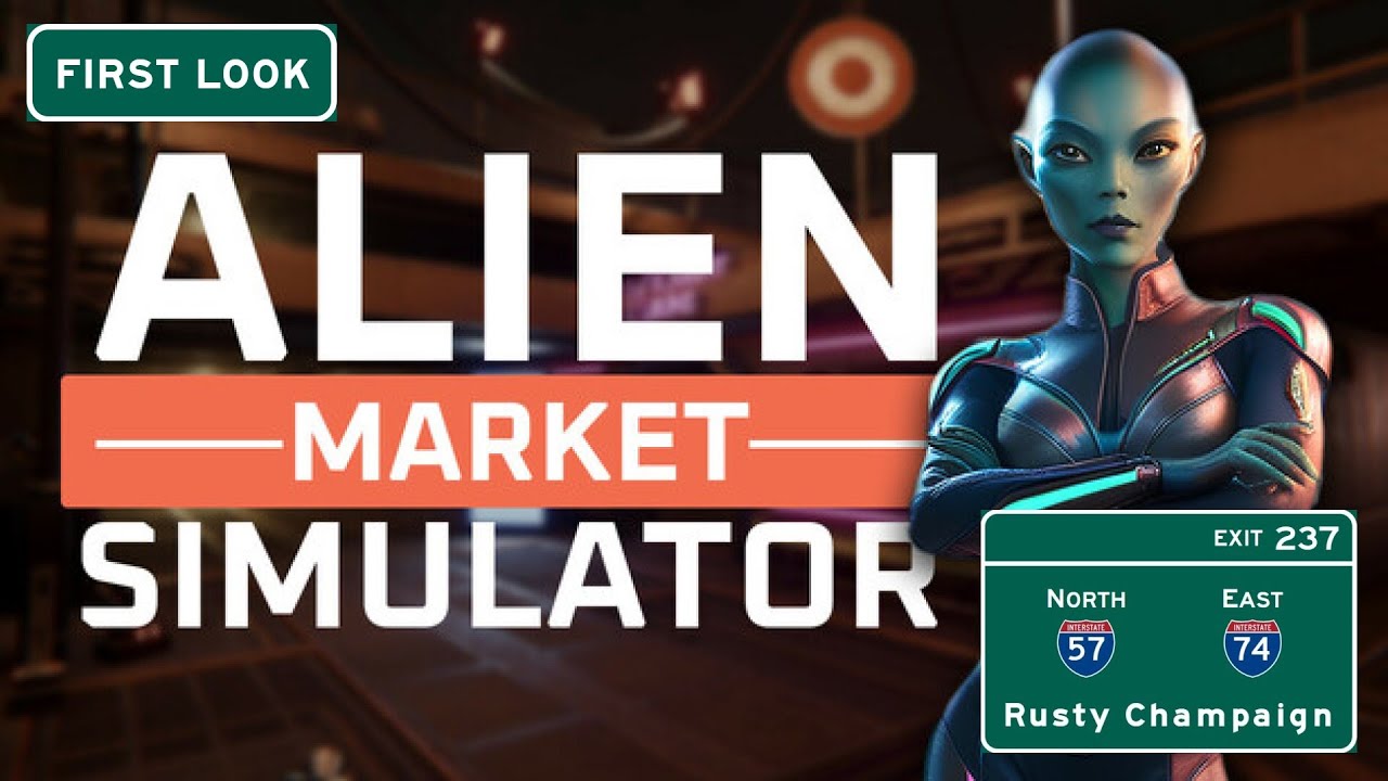 Alien Market Simulator Demo First Look - It's RustyMart on a New World ...
