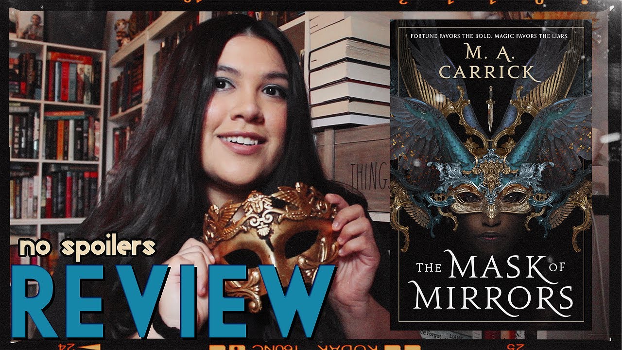 Non-Spoiler Review | The Mask of Mirrors by M.A. Carrick - YouTube