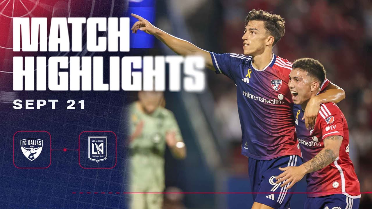 FC Dallas vs LAFC Highlights | September 21, 2024 - YouTube