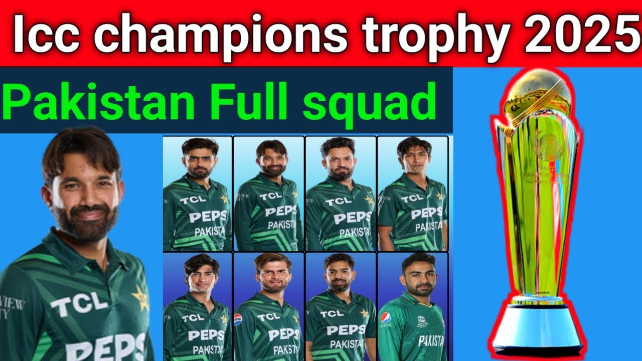 Pakistan squad for icc champions trophy 2025 | Pakistan full squad 2025 ...