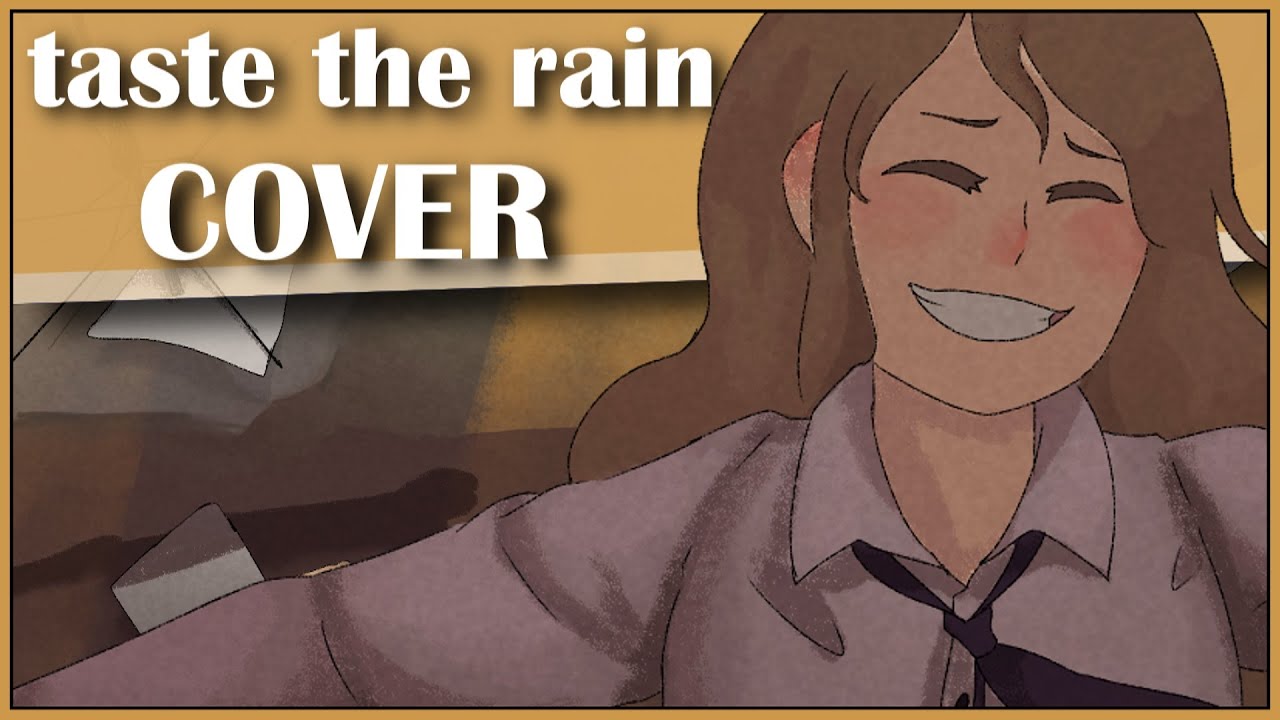 taste the rain (Cover) 【Can】 - YouTube