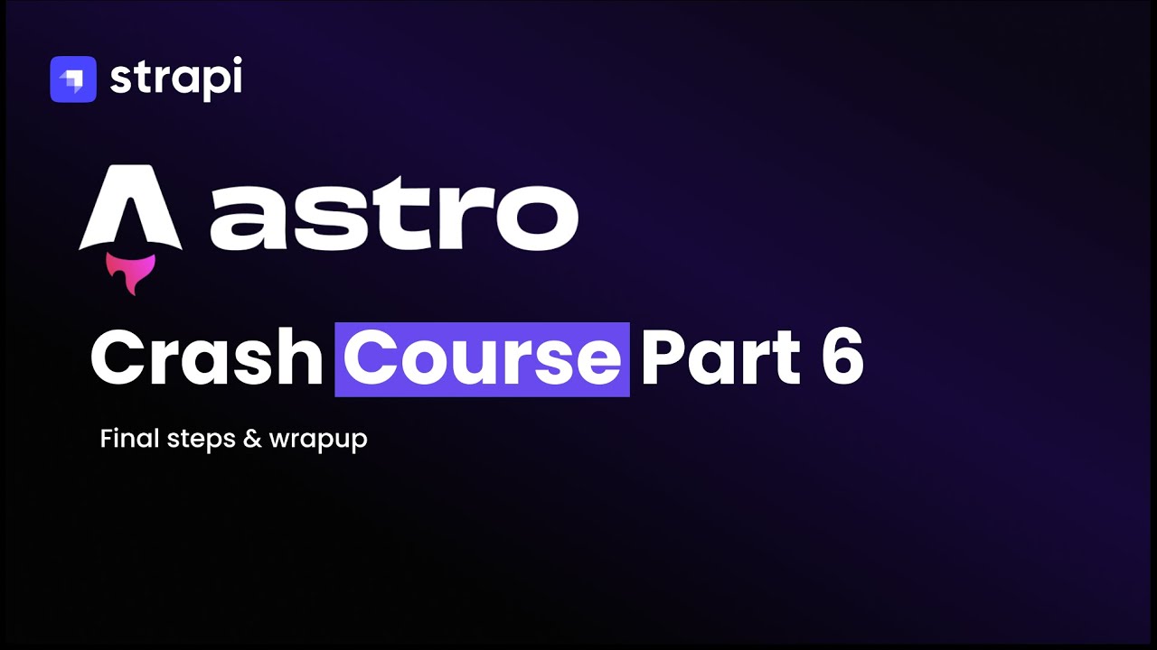 Astro Crash Course Part 6: Final steps and wrap up - YouTube