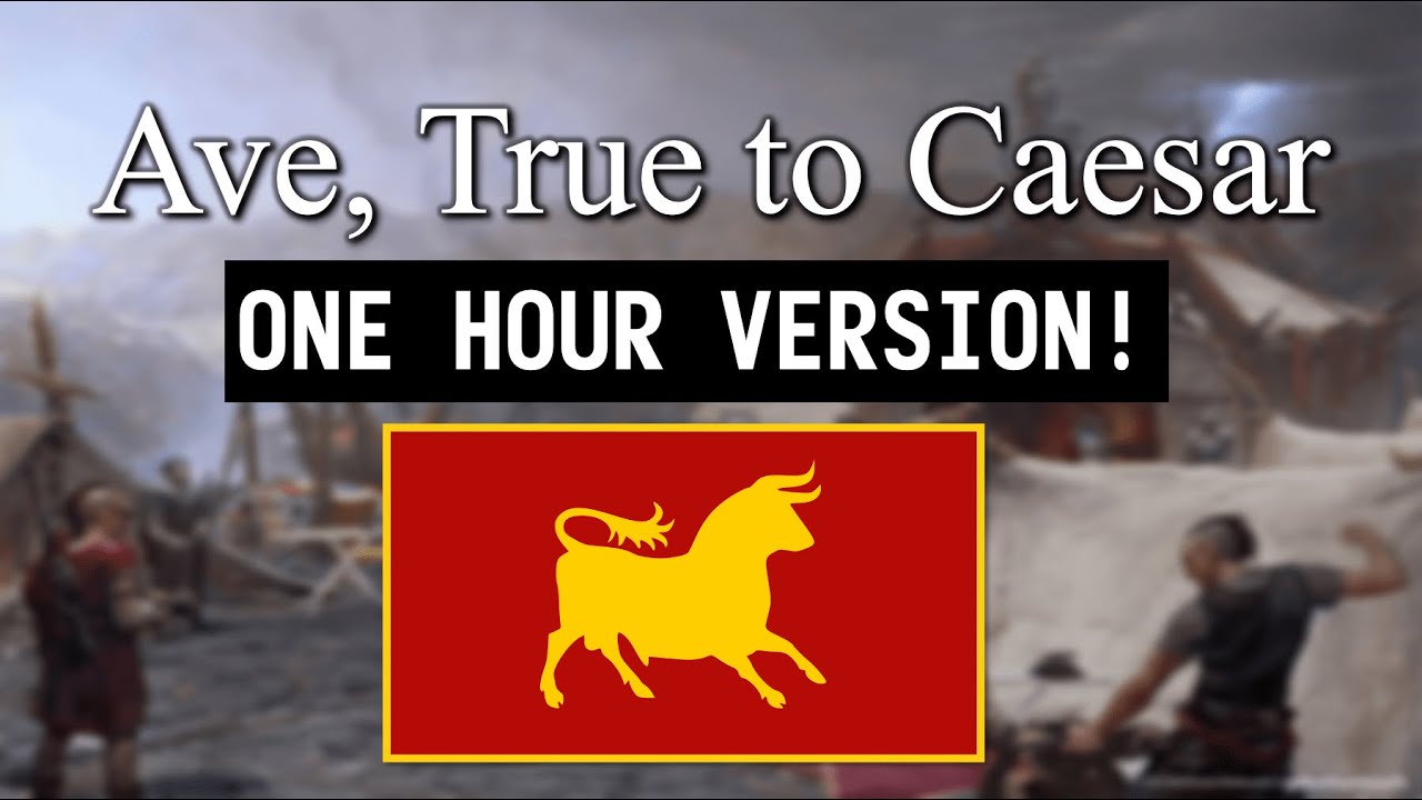 "Ave, True to Caesar" [ONE HOUR VERSION] - YouTube