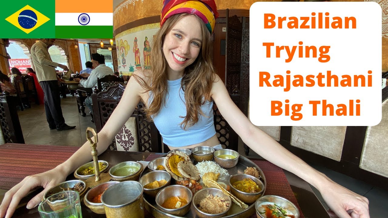 Brazilian 🇧🇷 girl Trying Rajasthan Big Thali 🥰 - YouTube