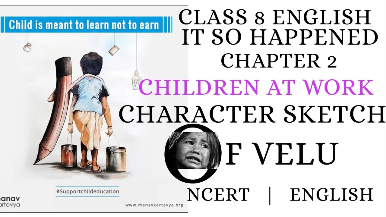 CHILDREN AT WORK | CHARACTER SKETCH OF VELU | CLASS 8 ENGLISH CHAPTER 2 ...