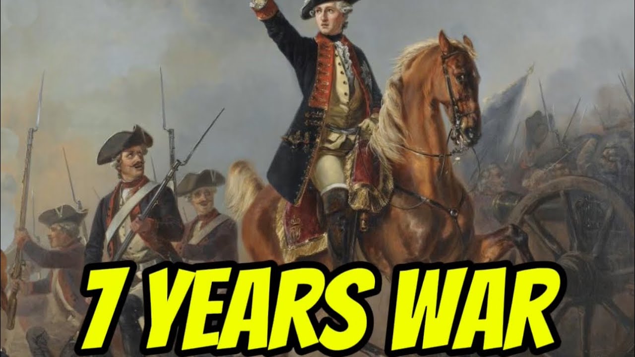 The Seven Years War : The First Global War In History - YouTube