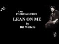 Bill Withers - Lean on Me (lyrics) Chords - Chordify