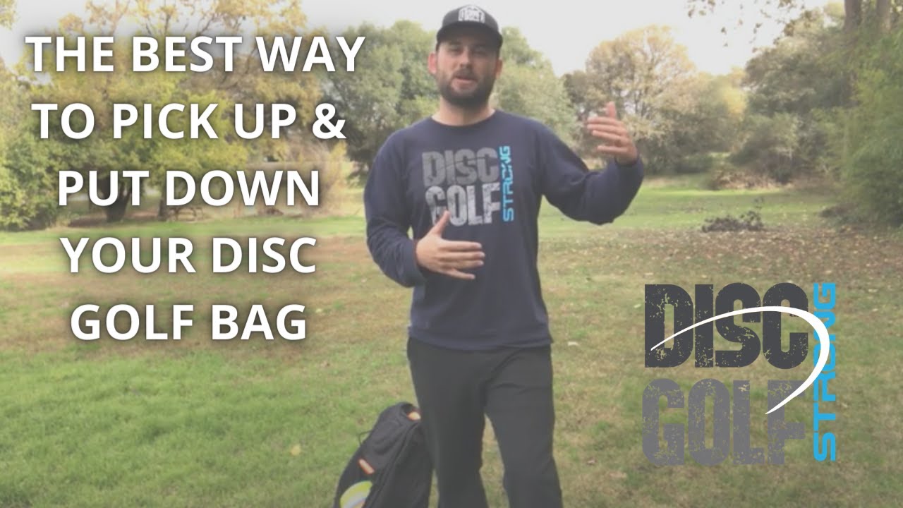 The Best Way To Pick Up And Put Down Your Disc Golf Bag - YouTube