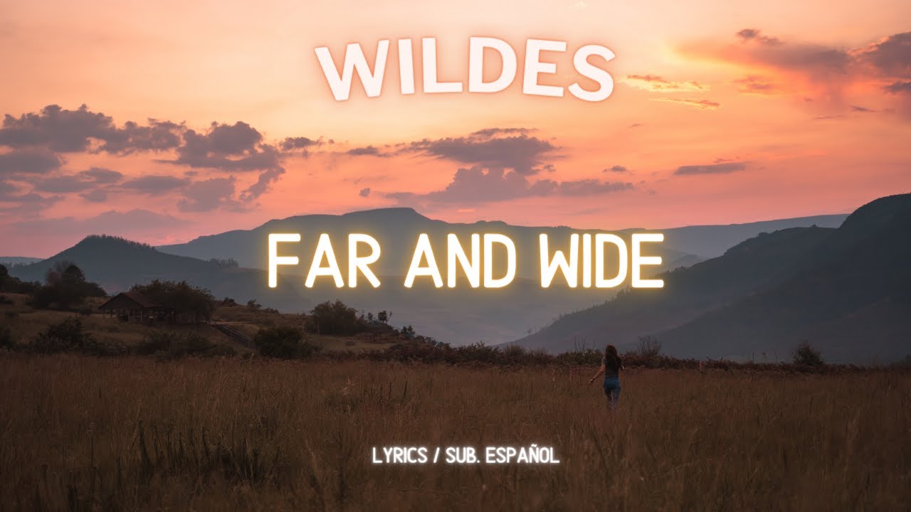 WILDES - Far and Wide (Lyrics / sub. esp.) - YouTube
