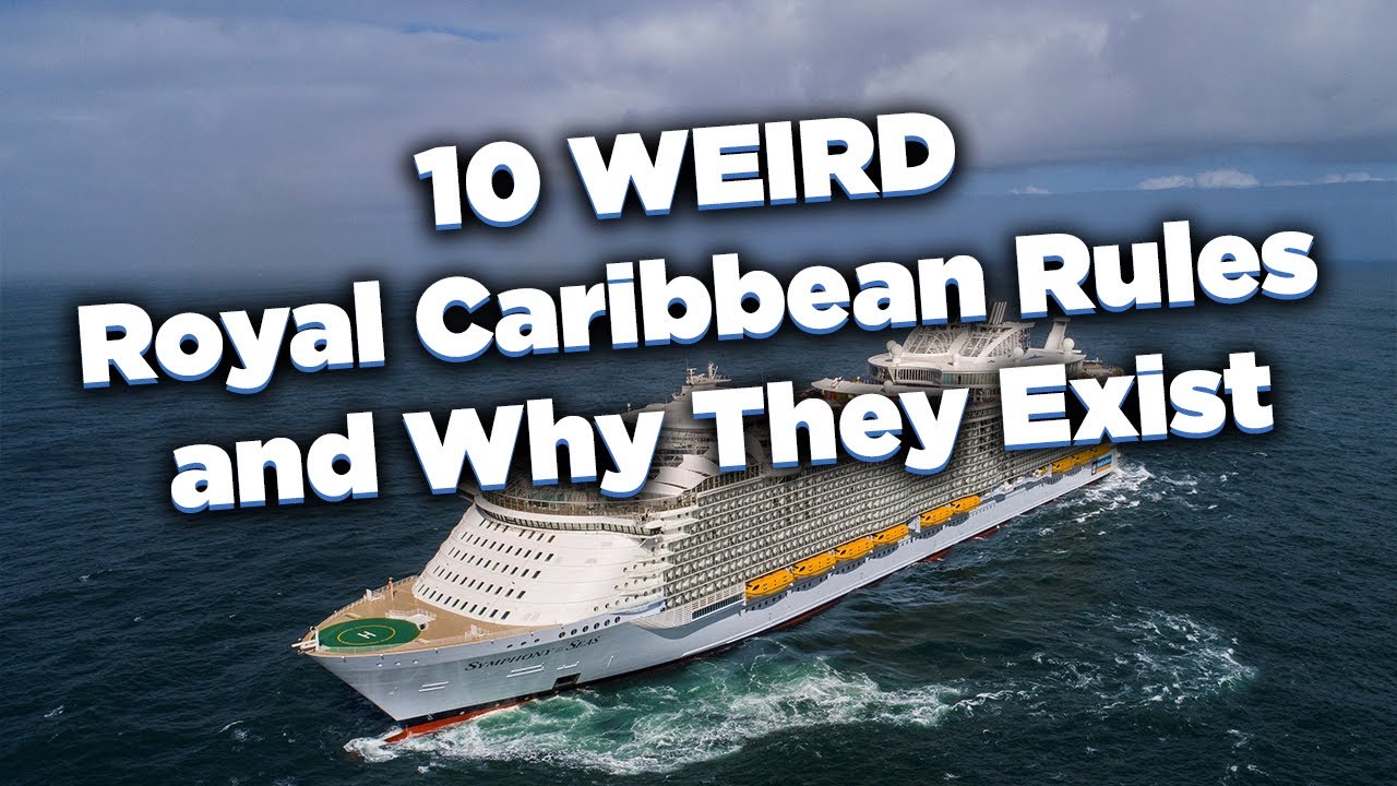 10 Weird Royal Caribbean Rules And Why They Exist YouTube 10 Weird Royal Caribbean Rules And Why They Exist YouTube