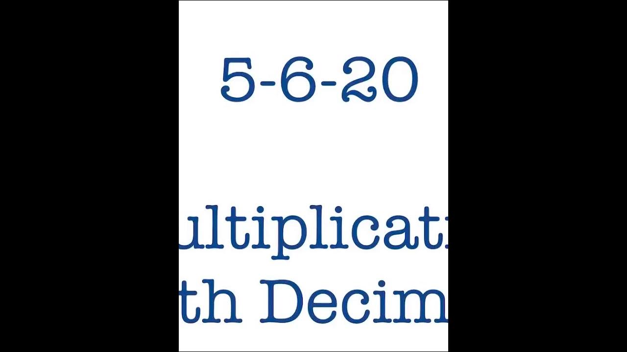 5 6 20 Multiplication With Decimals YouTube 5-6-20-multiplication-with-decimals-youtube