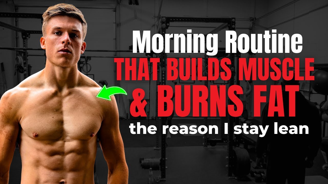 The Perfect Morning Routine To Build Muscle & Lose Fat Fast - YouTube