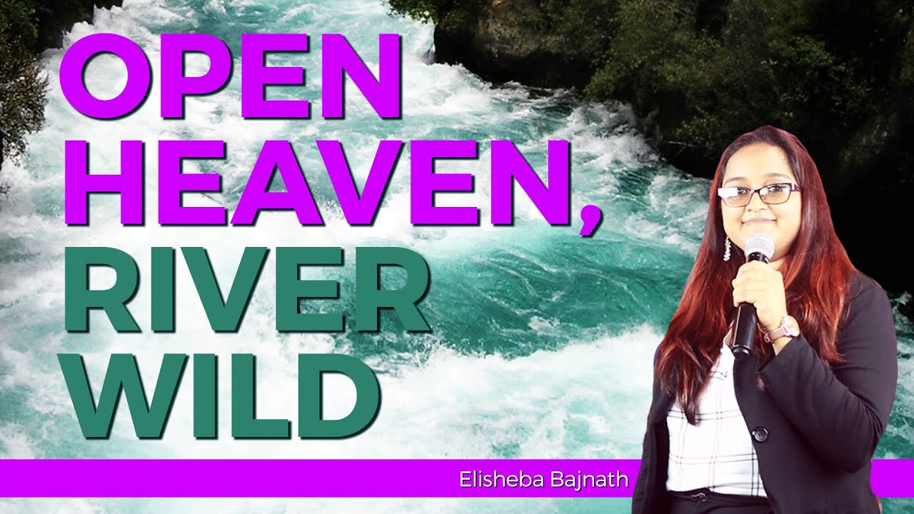 Open Heaven, River Wild - Elisheba Bajnath - YouTube