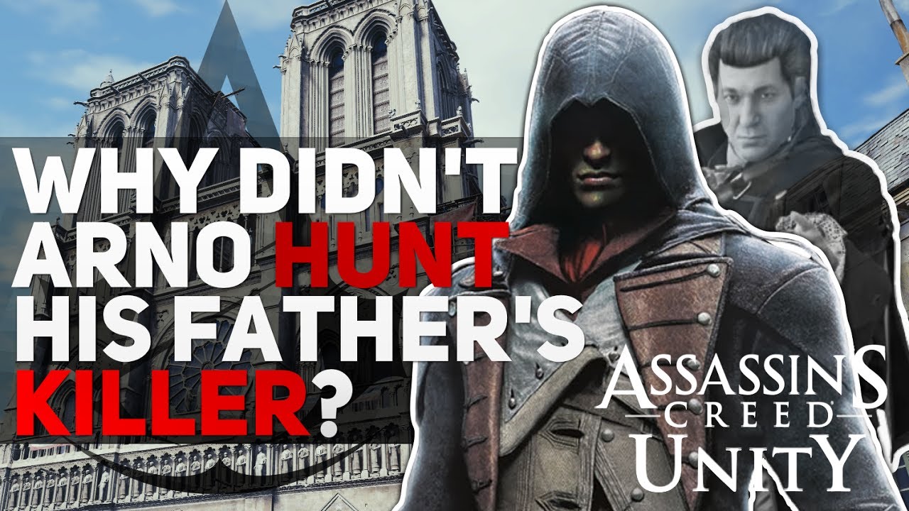 Assassin's Creed - Why Didn't Arno Hunt His Father's Killer? - YouTube