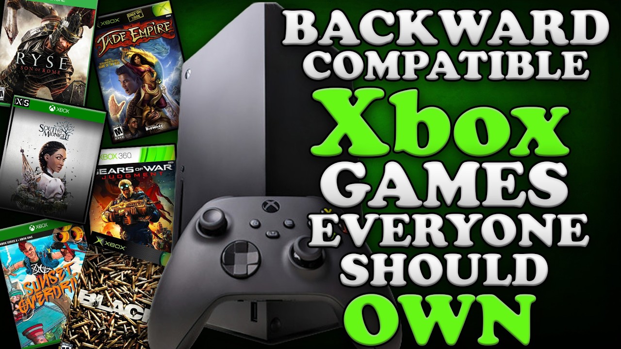 The BEST Backwards Compatible Games Every Xbox Series X Owner Should ...