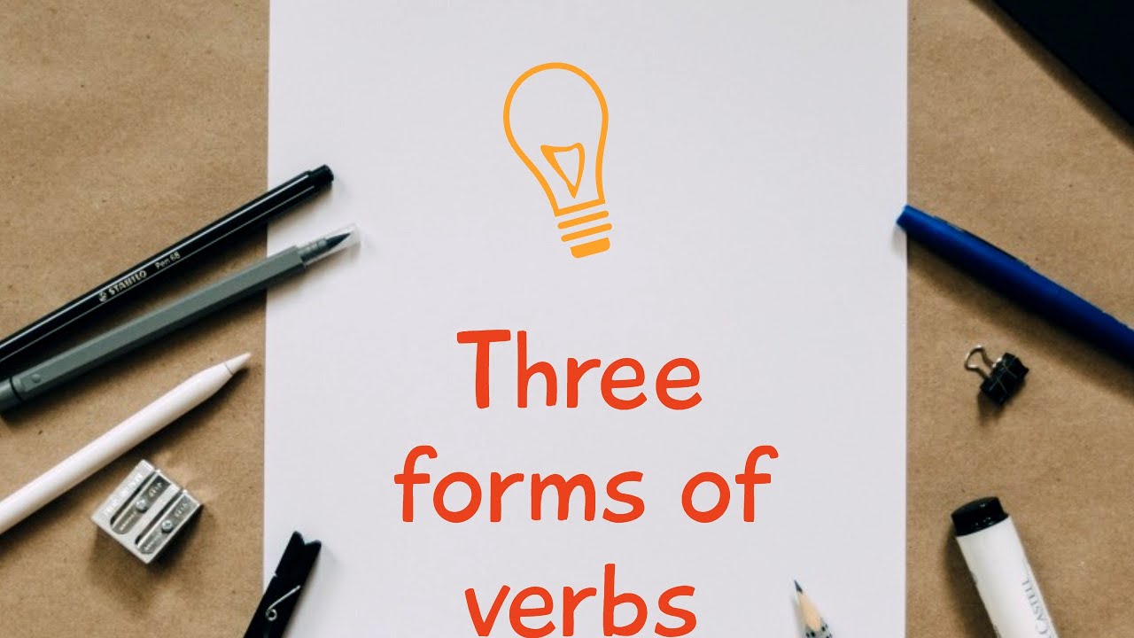 Three Forms Of Verbs YouTube three-forms-of-verbs-youtube