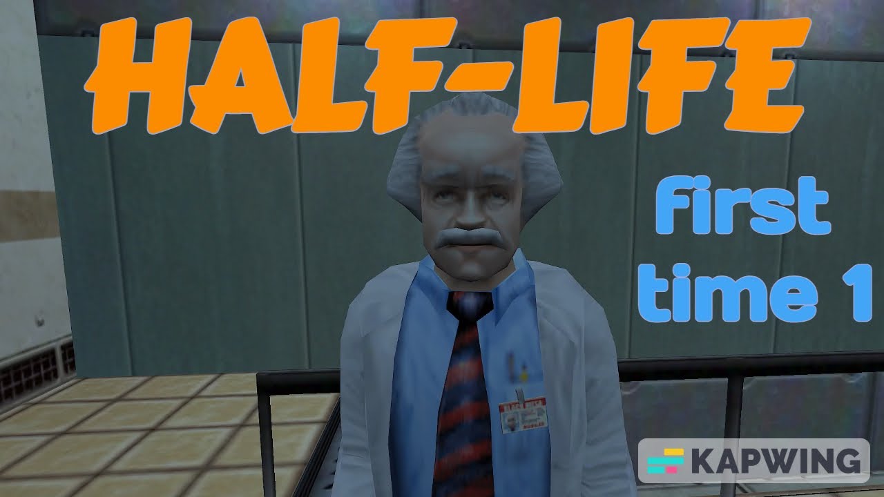 half-life (first time playthrough) PART 1 - YouTube