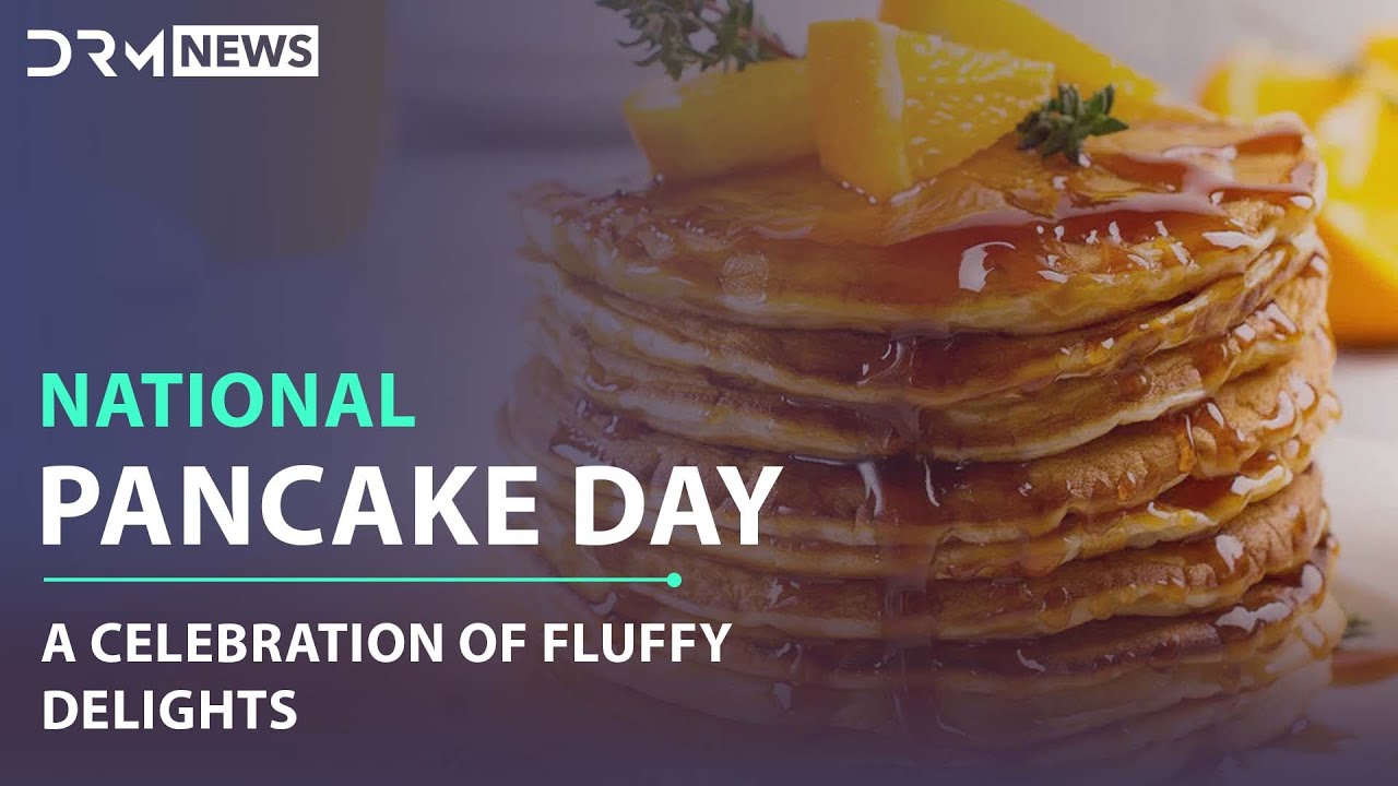 National Pancake Day 2025: A Celebration of Fluffy Delights | DRM News ...